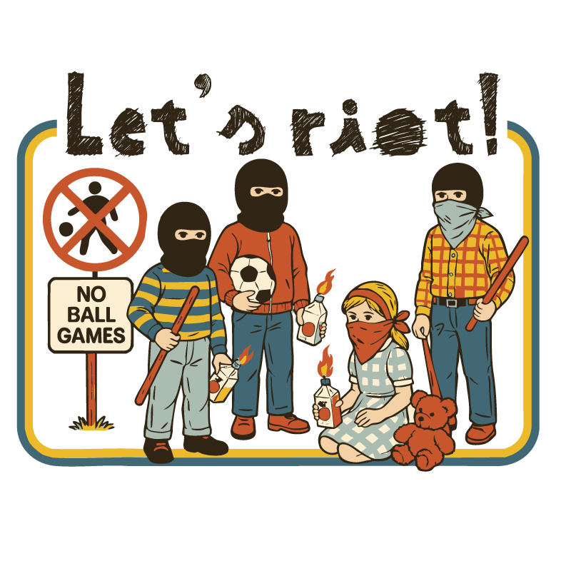Design Let's riot! by Pirenaica - Pampling.com